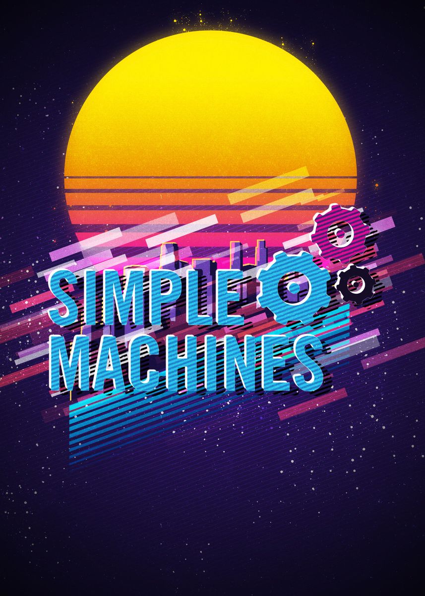 'simple machines' Poster by boothcal | Displate