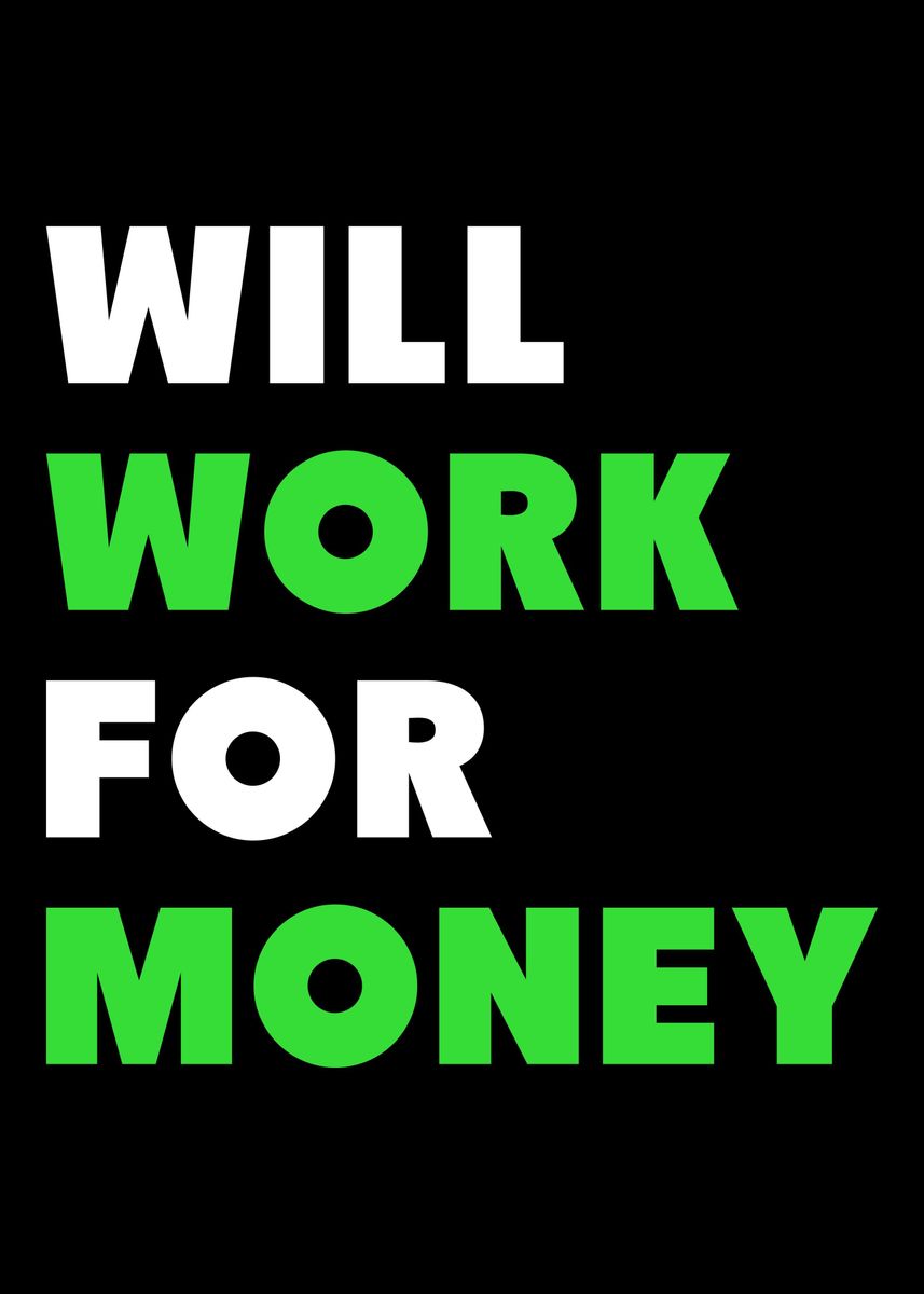 'Money And Work' Poster by CrazySquirrel | Displate