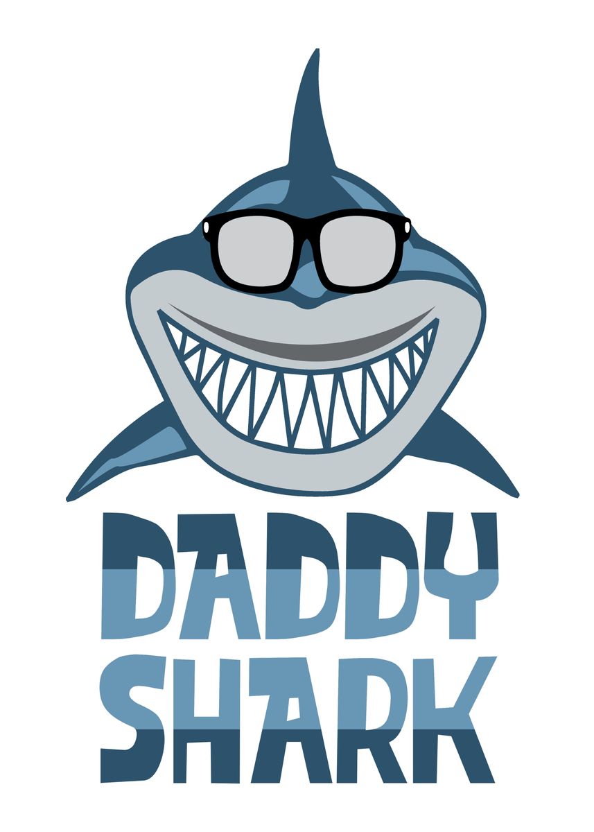 'DADDY SHARK BEST DAD' Poster, picture, metal print, paint by Tim Hinz ...
