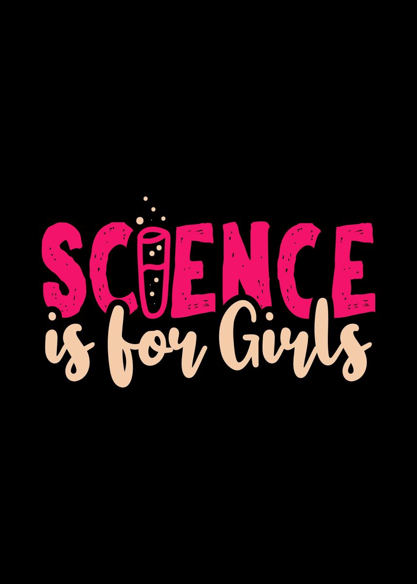 'Science is for Girls Funny' Poster, picture, metal print, paint by ...