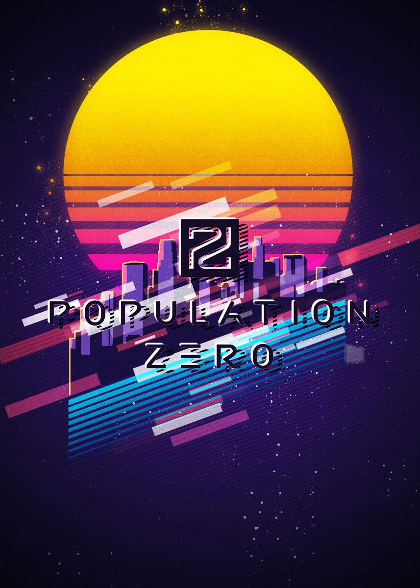 'population zero' Poster, picture, metal print, paint by Neon Art ...