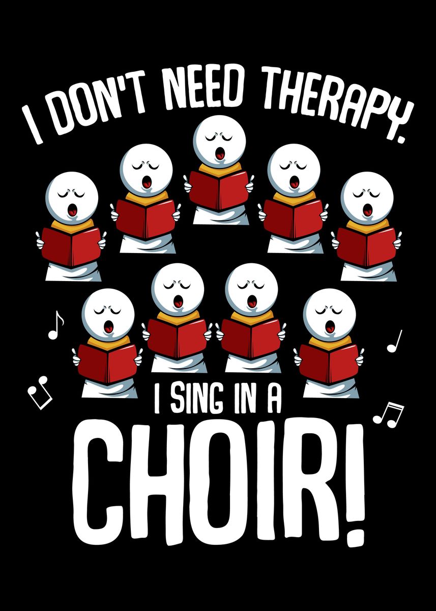 'I Sing In A Choir Choral M' Poster, picture, metal print, paint by ...