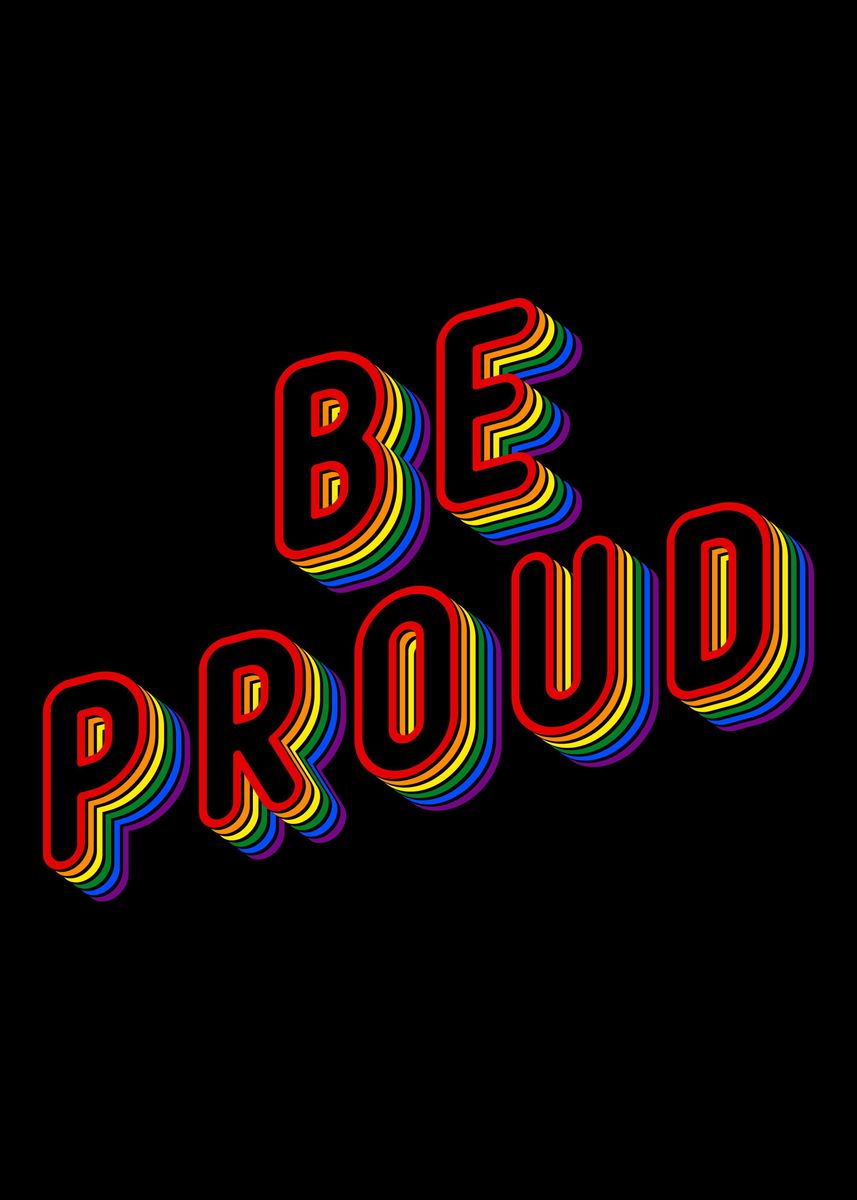 'Be Proud LGBT' Poster by Cooldruck | Displate
