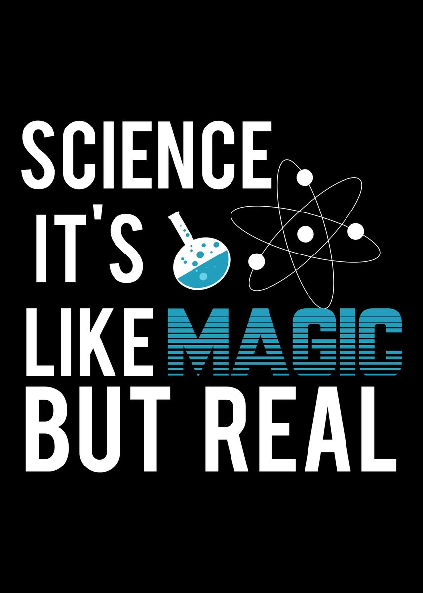 'Science its Like a Magic ' Poster, picture, metal print, paint by John ...