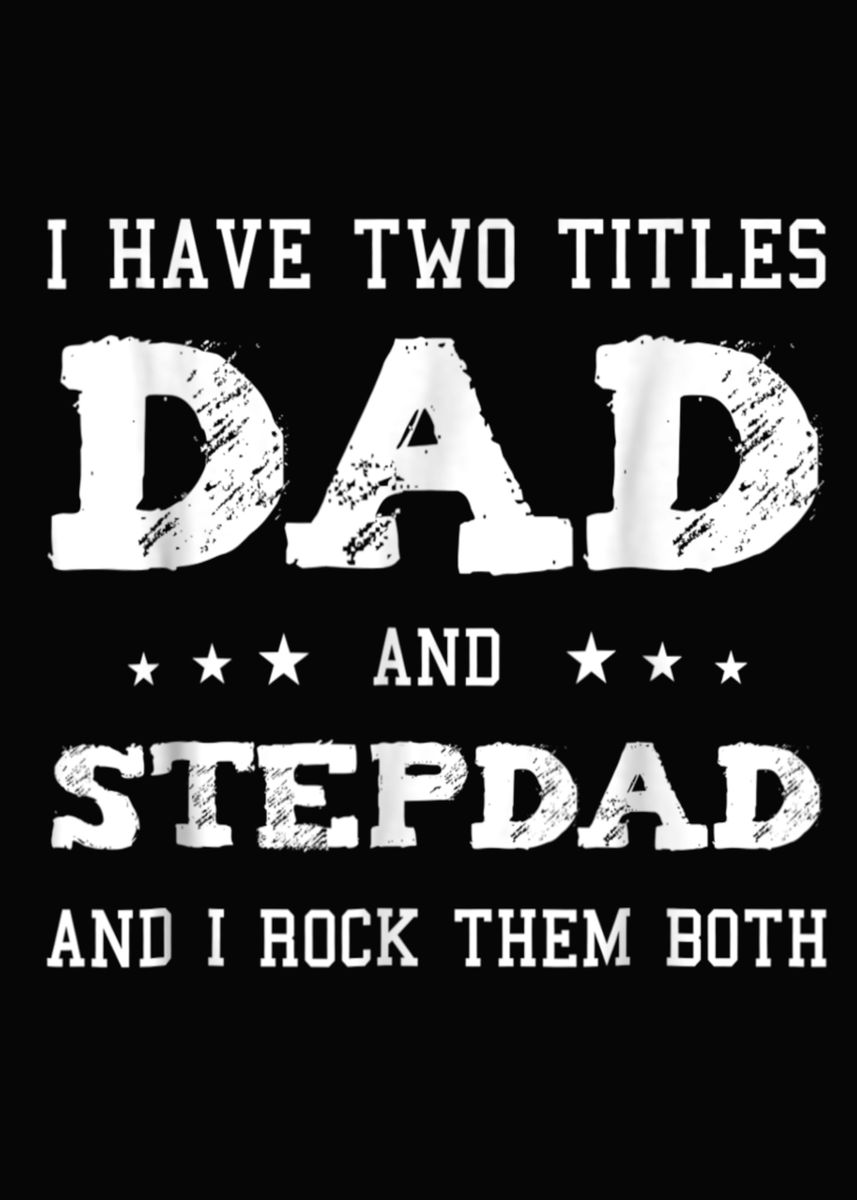 'Best Dad And Stepdad ' Poster by DAD GIFTS | Displate