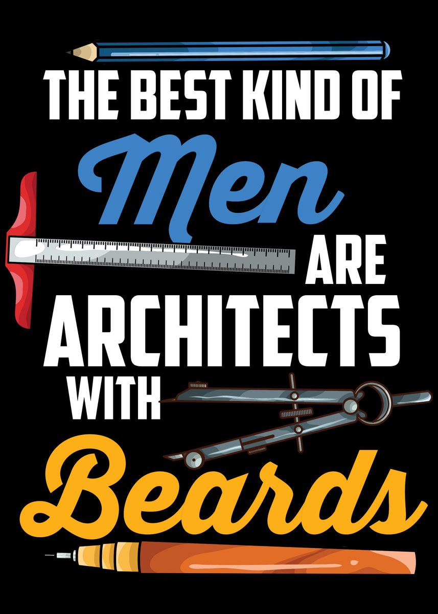 'Architect The Best Kind O' Poster, picture, metal print, paint by Uwe ...