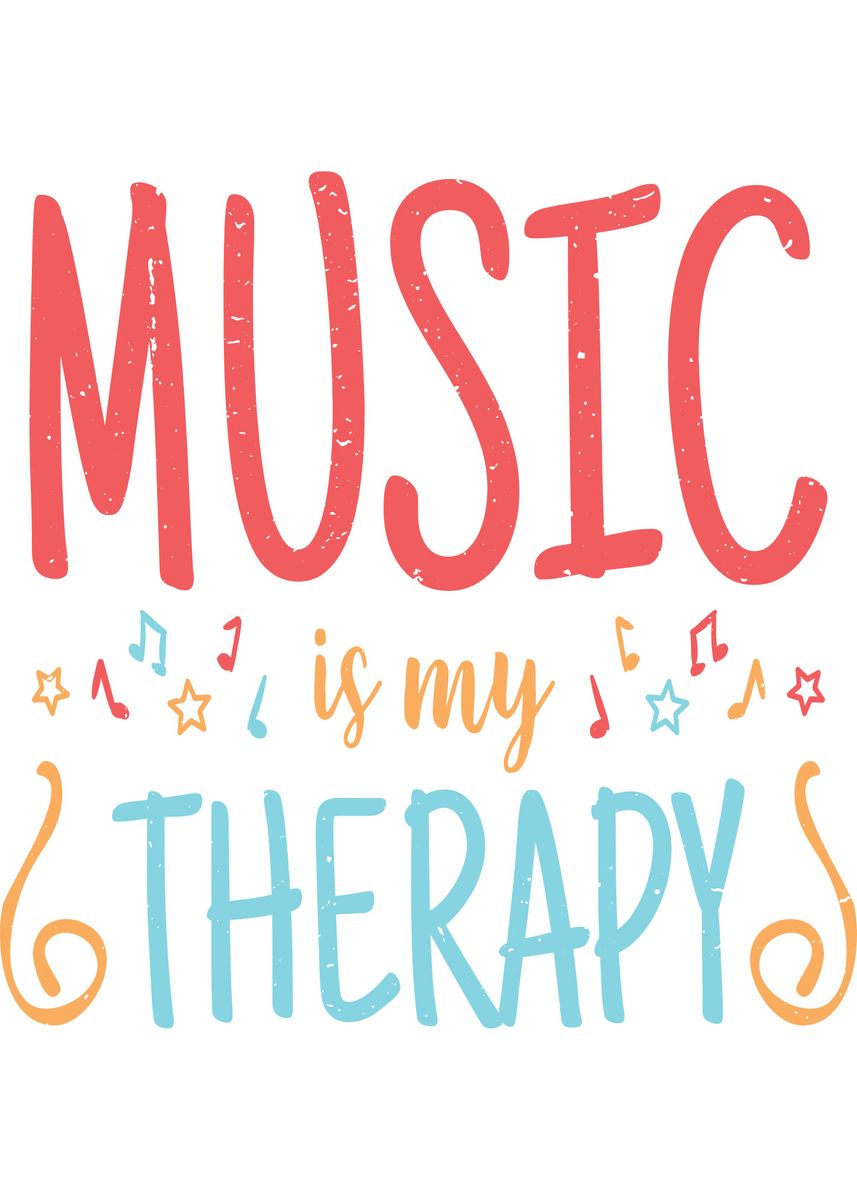 'Music is my Therapy' Poster, picture, metal print, paint by ...
