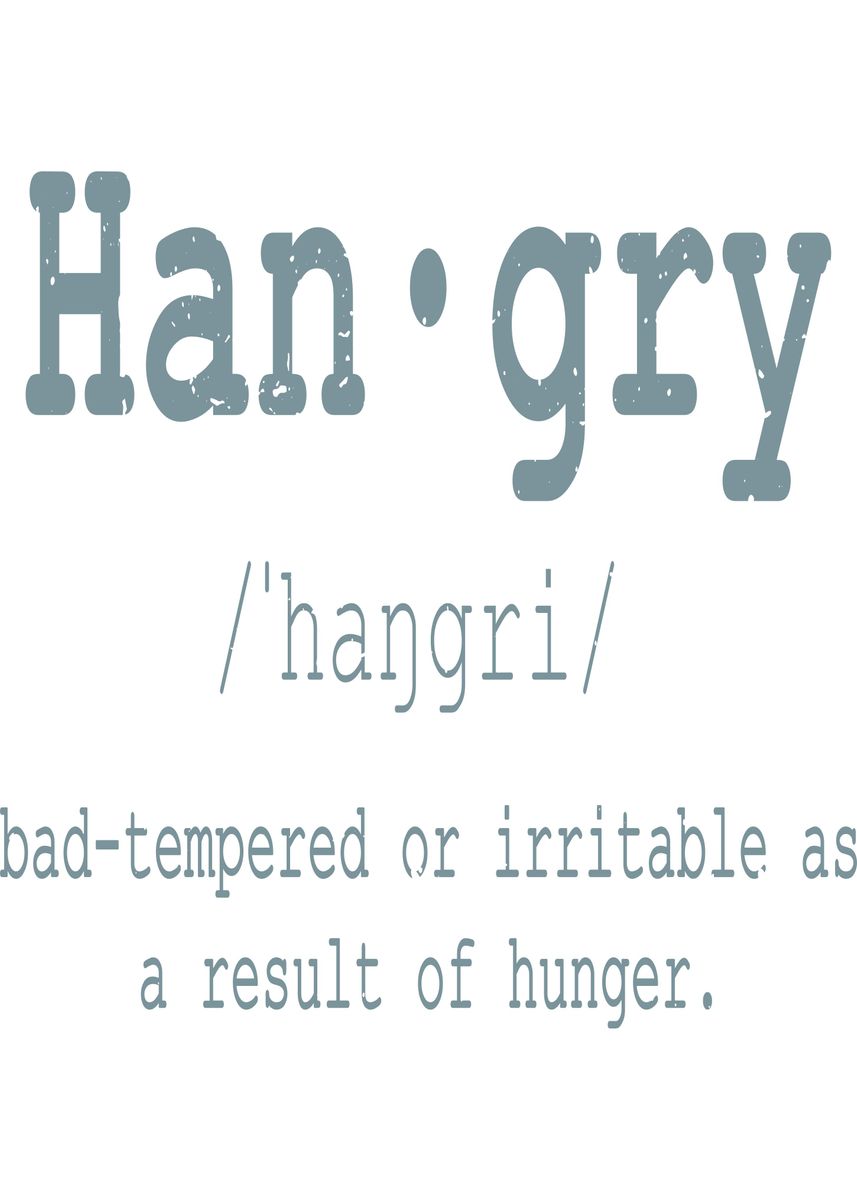 'Hangry' Poster, picture, metal print, paint by Schmuddelshirt | Displate