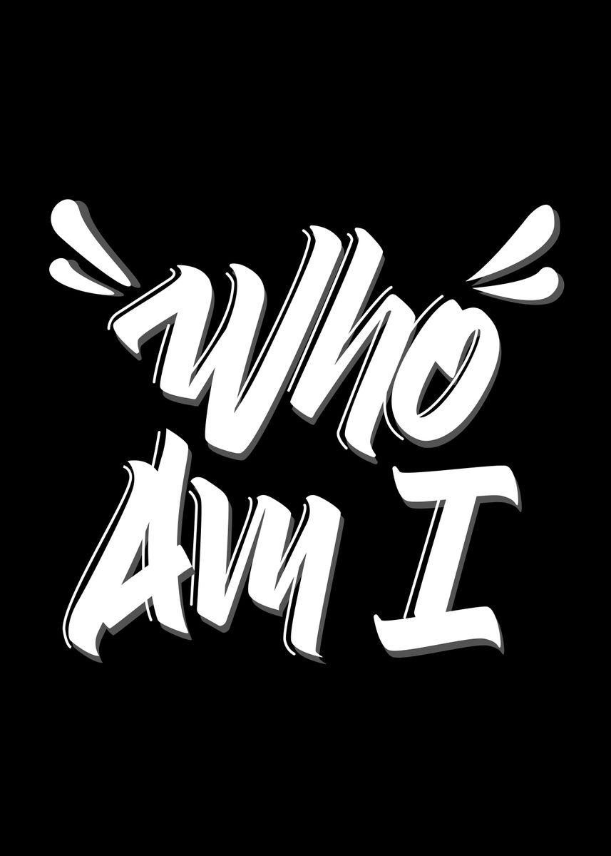 'Who am I' Poster, picture, metal print, paint by Human Shadow | Displate