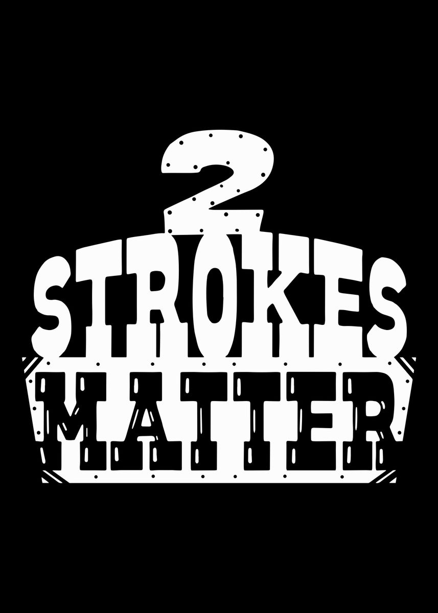 '2 Strokes Matter Motocros' Poster, picture, metal print, paint by ...