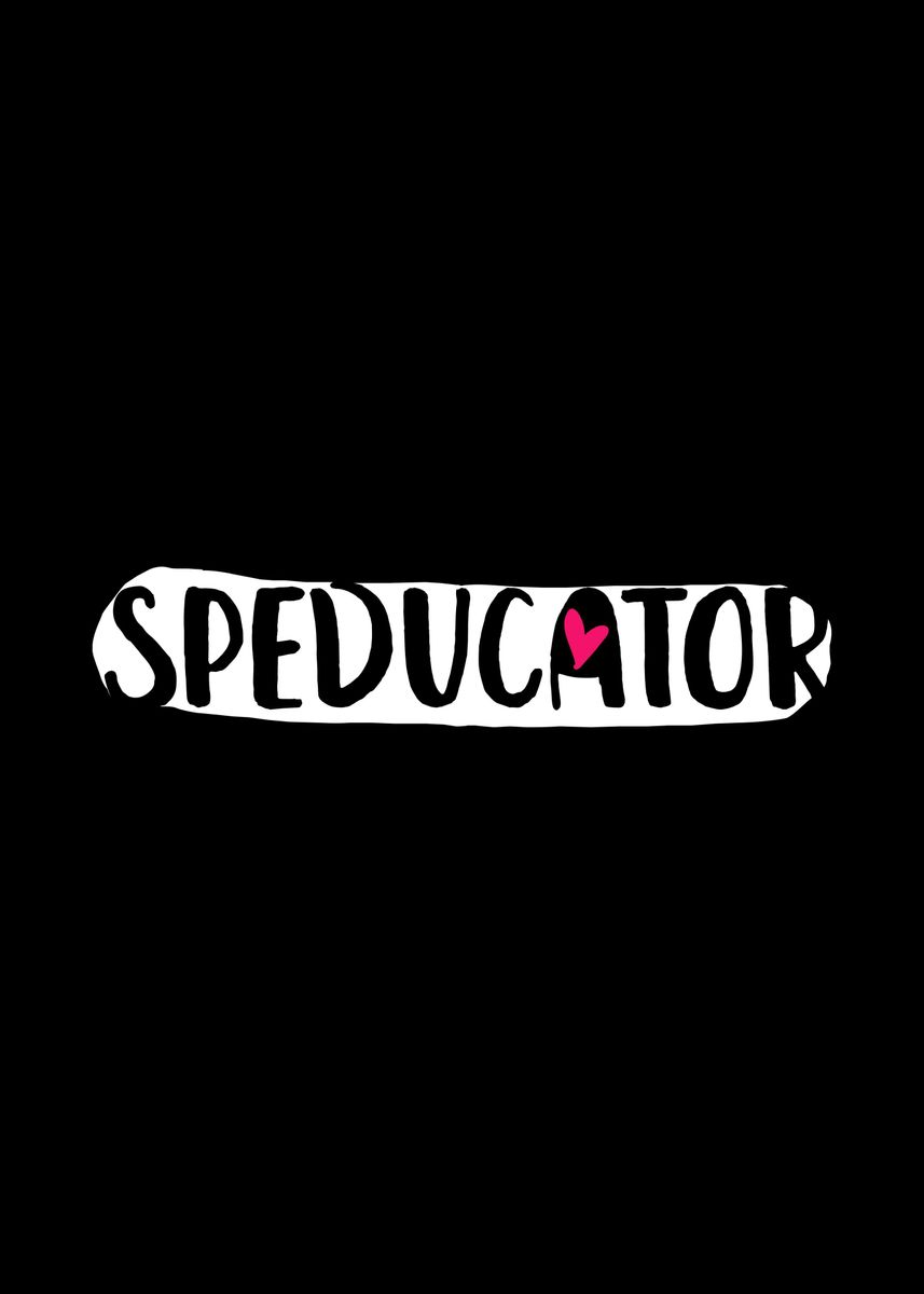 'Speducator SPED Teacher' Poster by Mealla | Displate