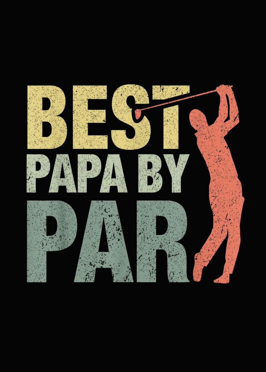 'Funny Best Papa By Par ' Poster by unicorn love | Displate