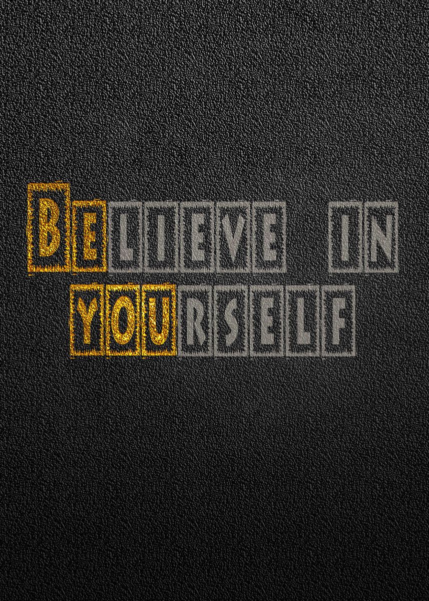 'Be You Believe in yourself' Poster by Aurora art work | Displate