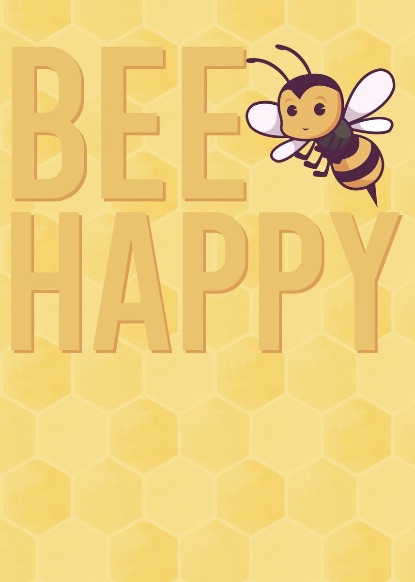 'Bee happy' Poster by maxdesign | Displate