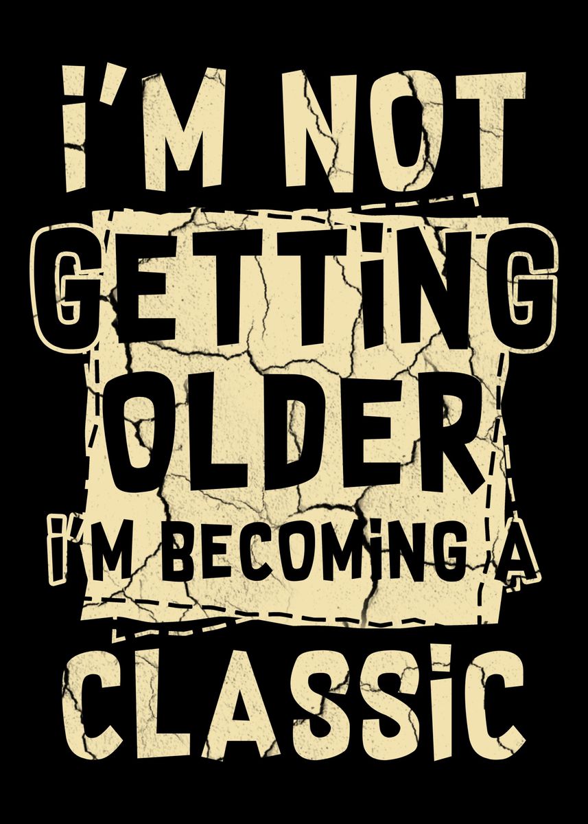 'Older Becoming Classic' Poster, picture, metal print, paint by ...