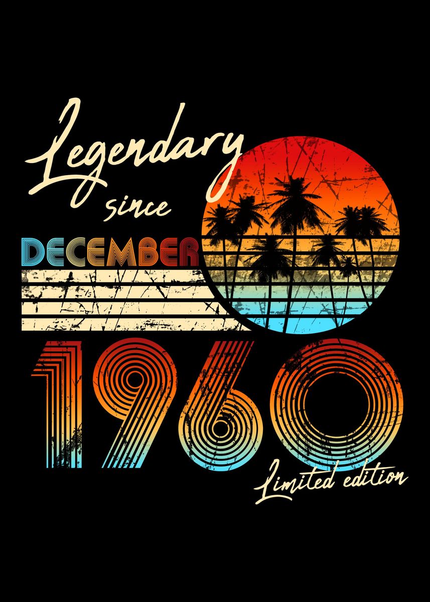 'Born in December 1960' Poster, picture, metal print, paint by Robert ...