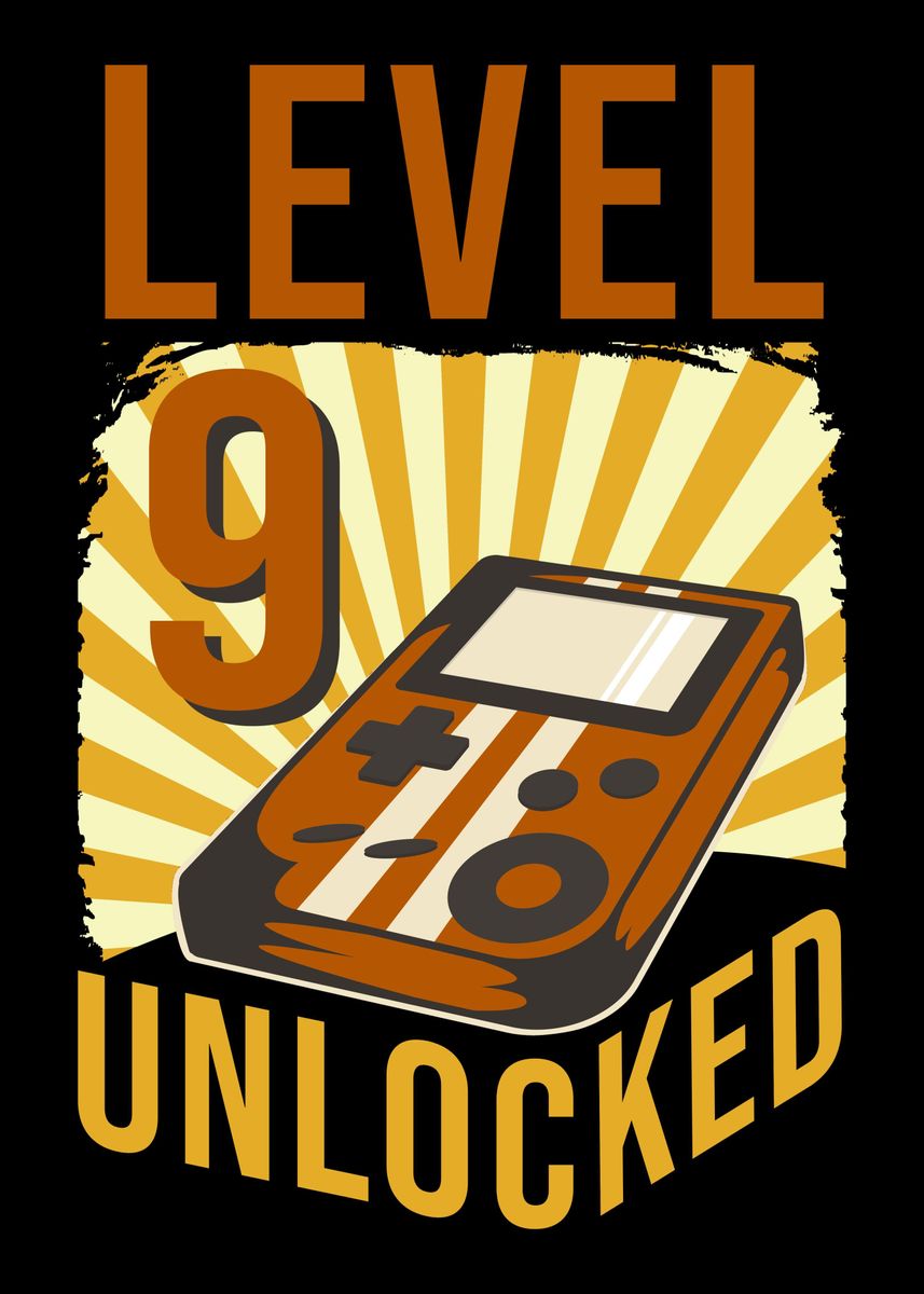 'Level 9 Unlocked' Poster by Cooldruck | Displate