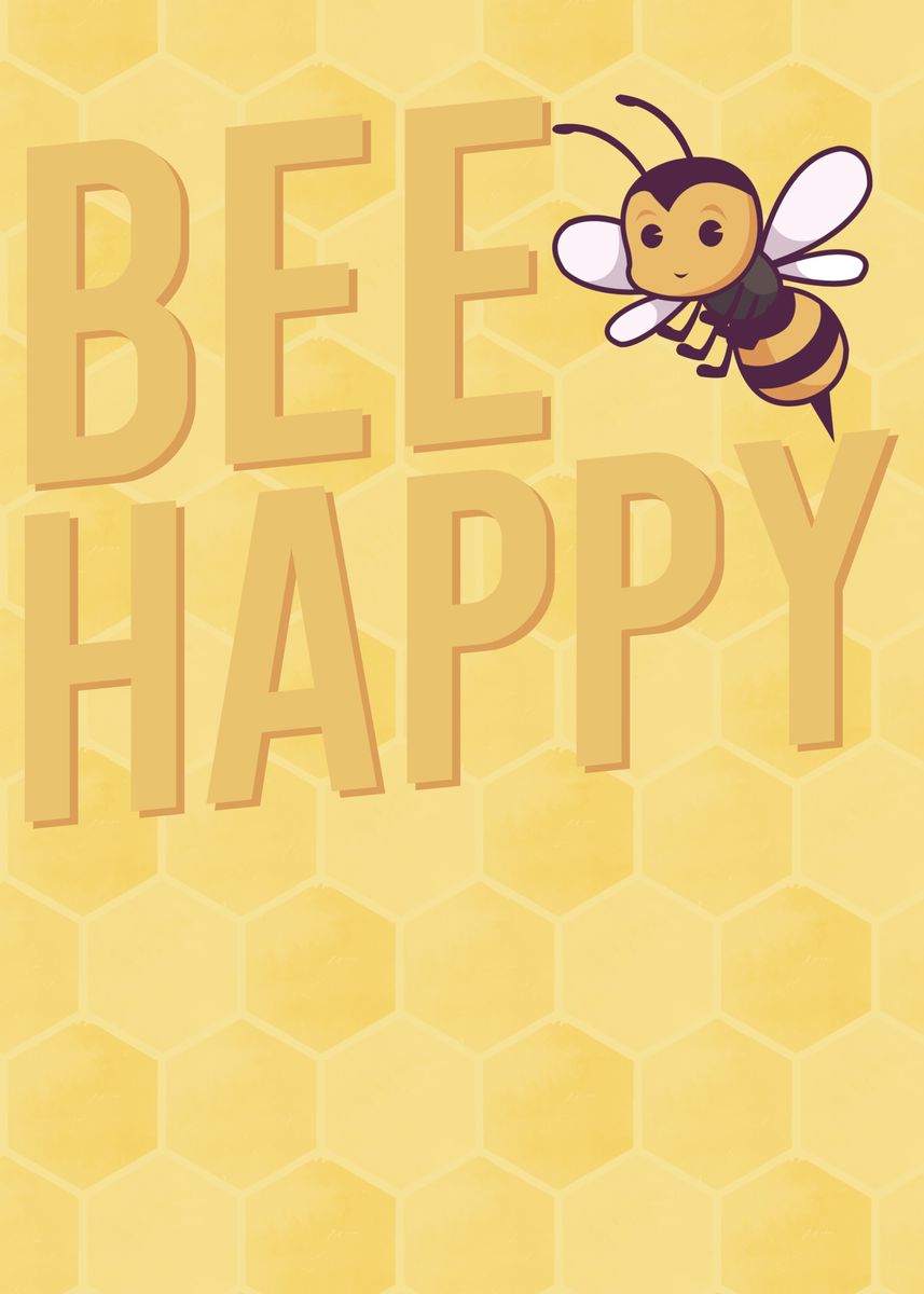 'Bee happy' Poster, picture, metal print, paint by maxdesign | Displate