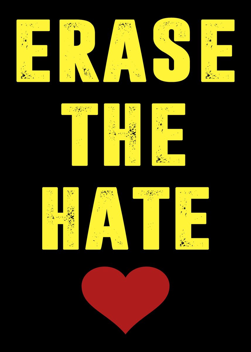 'Erase The Hate Black Lives' Poster, picture, metal print, paint by ...