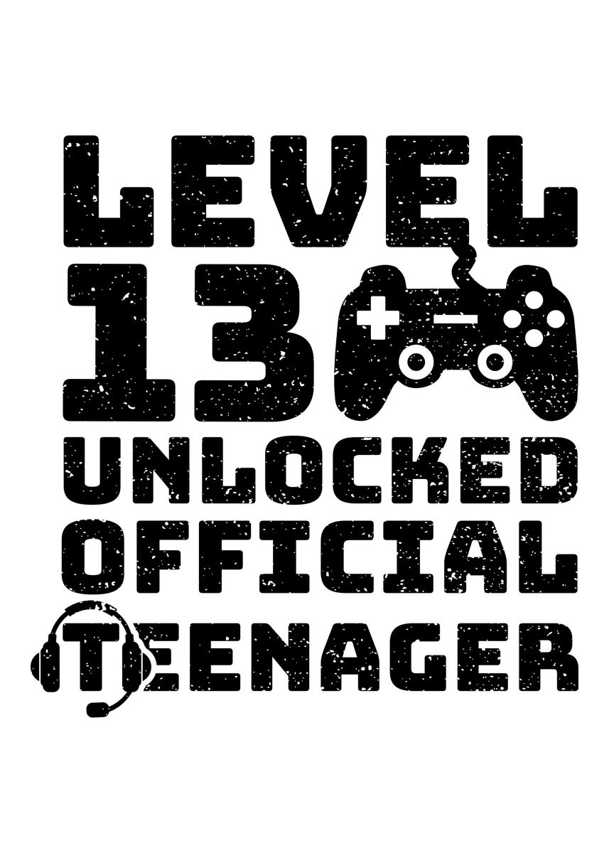 'Level 13 Unlocked Official' Poster, picture, metal print, paint by ...