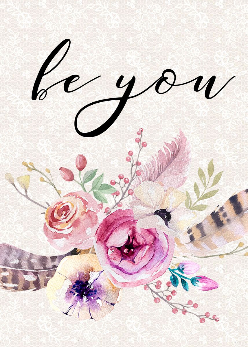 'Be you' Poster, picture, metal print, paint by Juliana RW | Displate