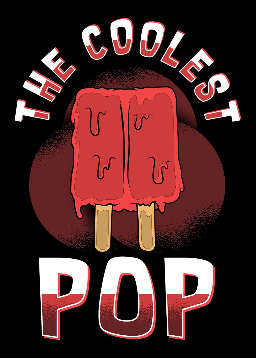 'The Coolest Pop' Poster by Cooldruck | Displate
