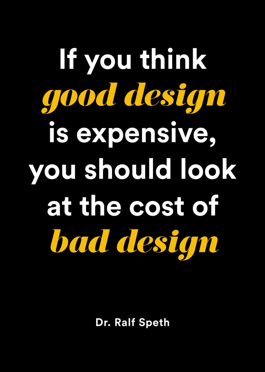 'Cost of bad design' Poster, picture, metal print, paint by Dylan Sant ...