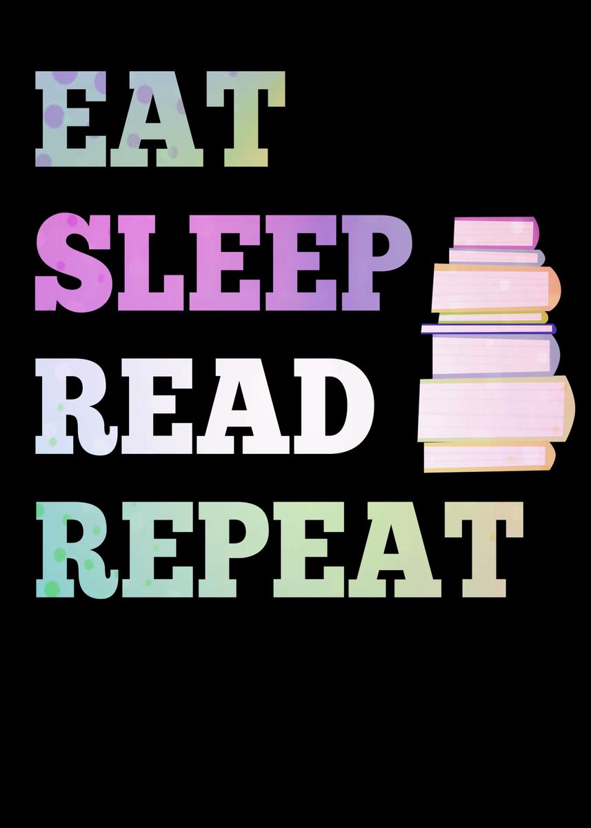 'Eat Sleep Read Repeat' Poster by sytacdesign | Displate