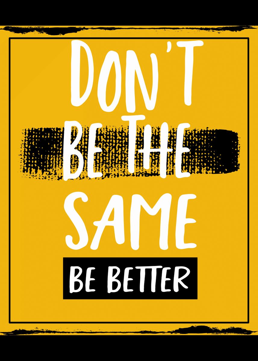 'Motivation Quote Be Better' Poster, picture, metal print, paint by ...