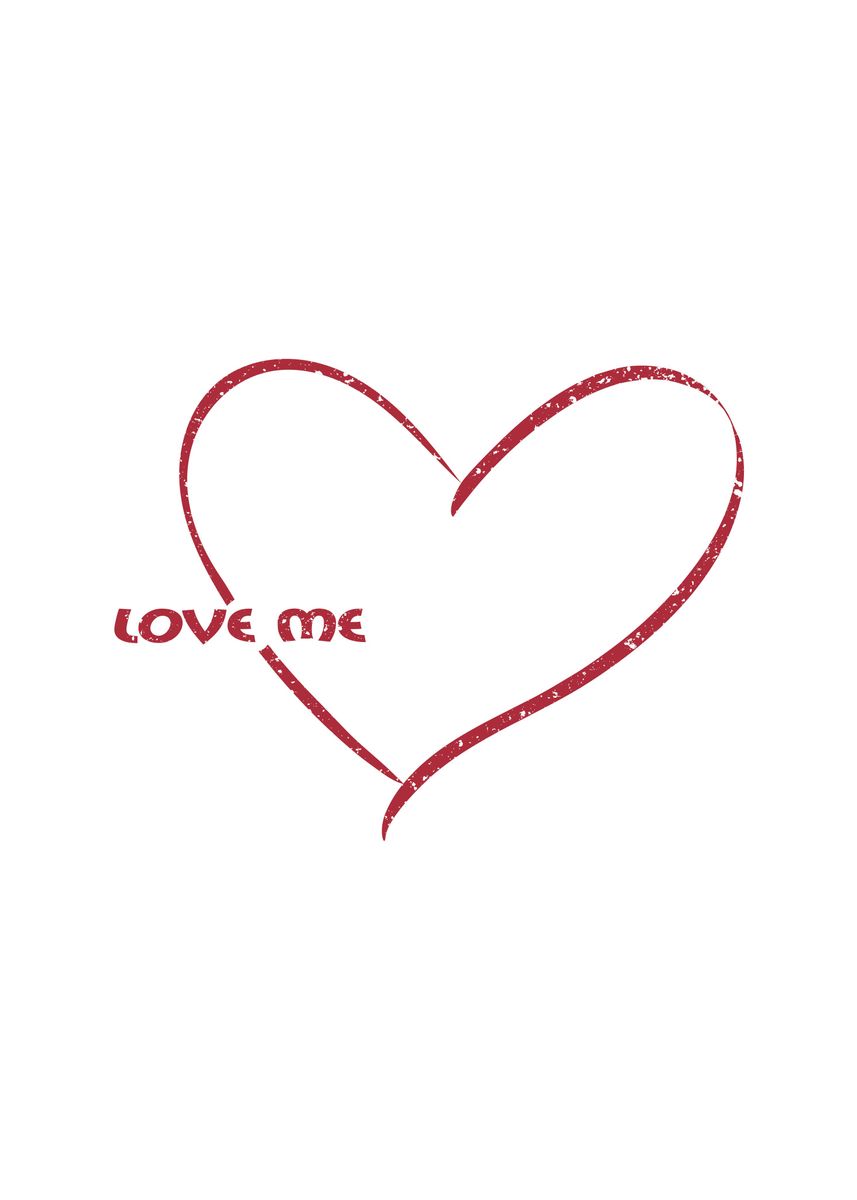 'Love me simple heart' Poster, picture, metal print, paint by Youwantit ...