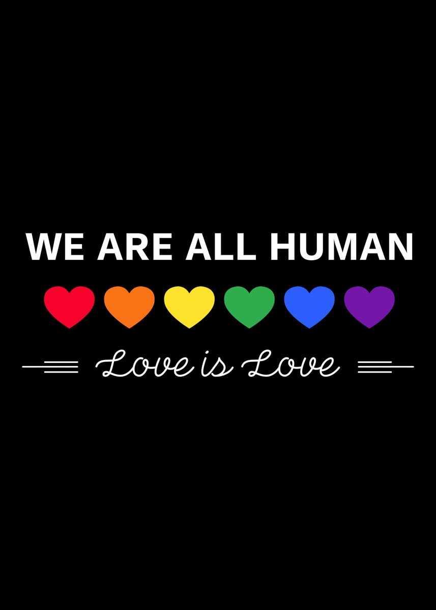 'LGBT Humans Love' Poster, picture, metal print, paint by Cooldruck ...