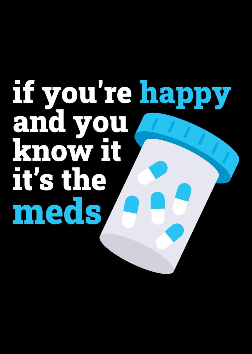 'Happy Meds' Poster, picture, metal print, paint by CatRobot | Displate