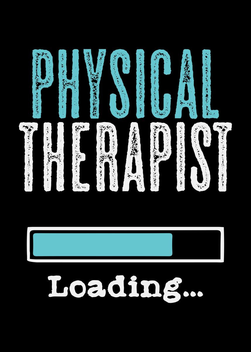 'Physical Therapist Loading' Poster, picture, metal print, paint by ...