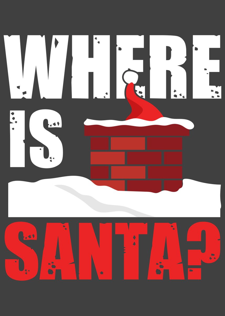'Where is Santa' Poster, picture, metal print, paint by BeMi | Displate