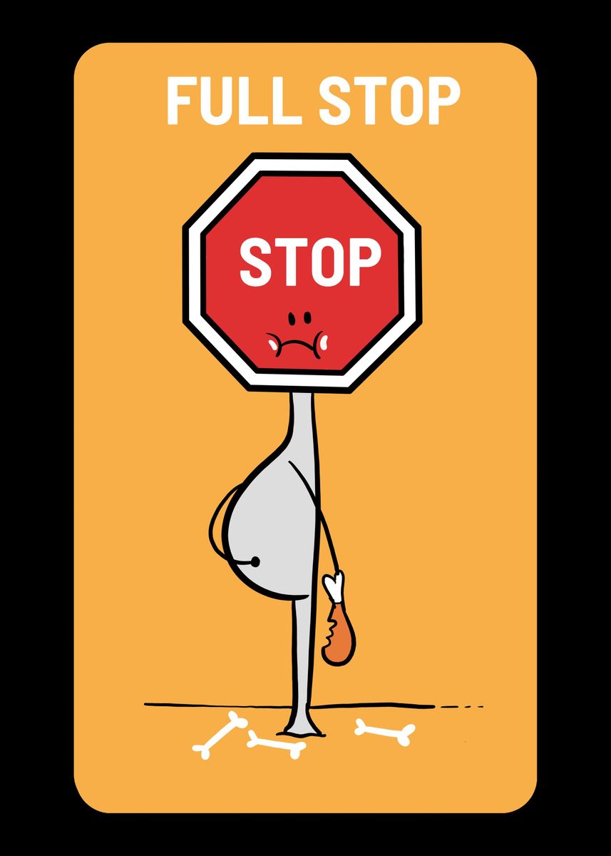 'Full Stop Driver Or Traffi' Poster, picture, metal print, paint by ...