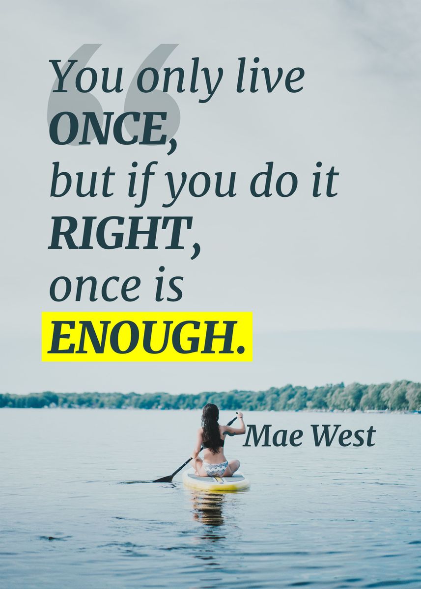 'Once is Enough' Poster, picture, metal print, paint by Marivic Lemke ...