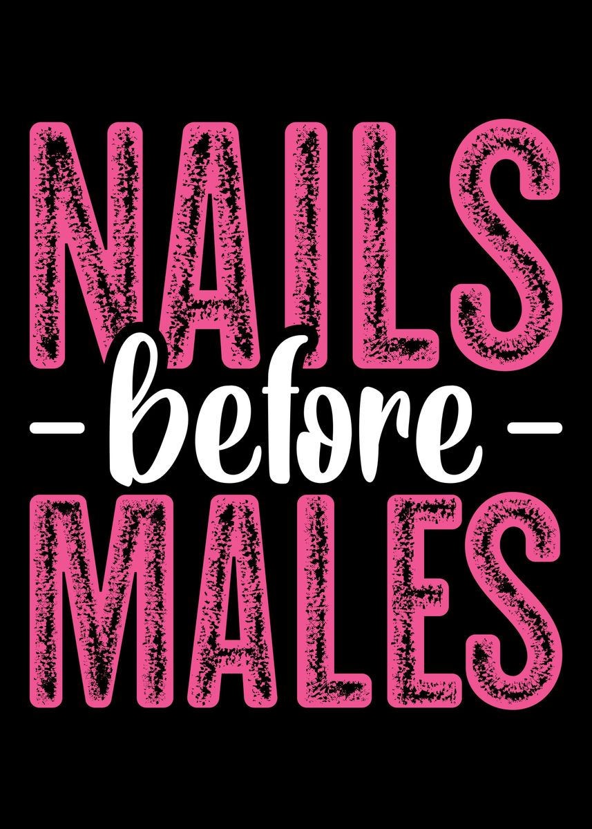 'Nails Before Males' Poster, picture, metal print, paint by CatRobot ...