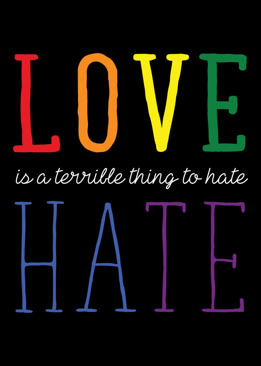 'LGBT Love Hate' Poster, picture, metal print, paint by Cooldruck ...