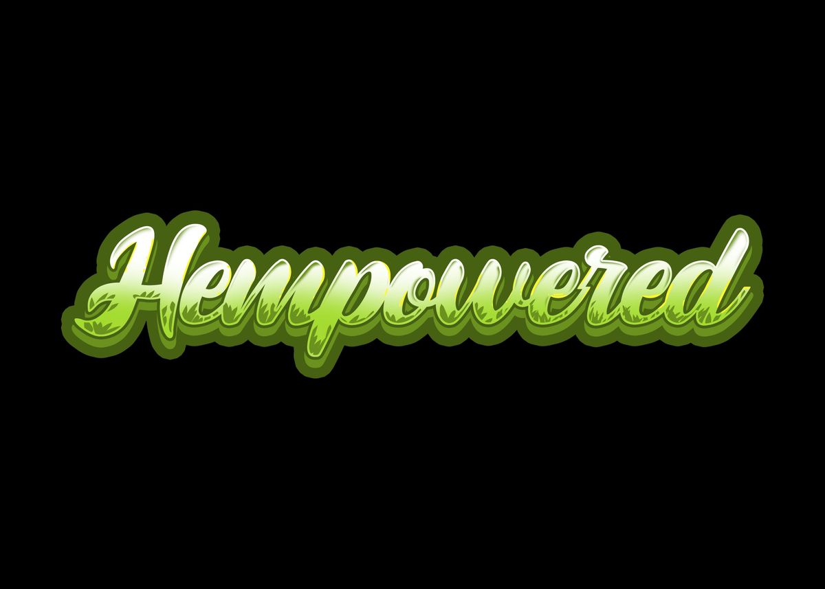 'Hempowered Hemp Powered' Poster by BoredKoalas | Displate