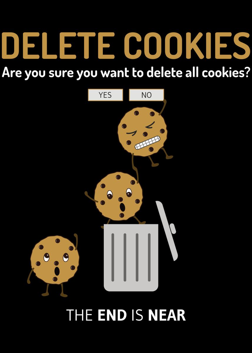 'Delete Cookies' Poster, picture, metal print, paint by ShirTom | Displate