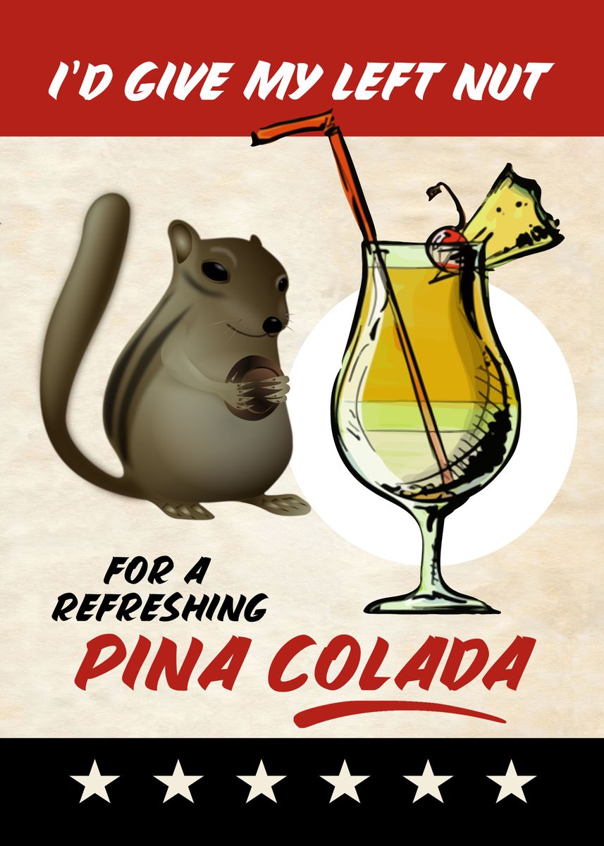 'LEFT NUT PINA COLADA' Poster, picture, metal print, paint by Atomic ...
