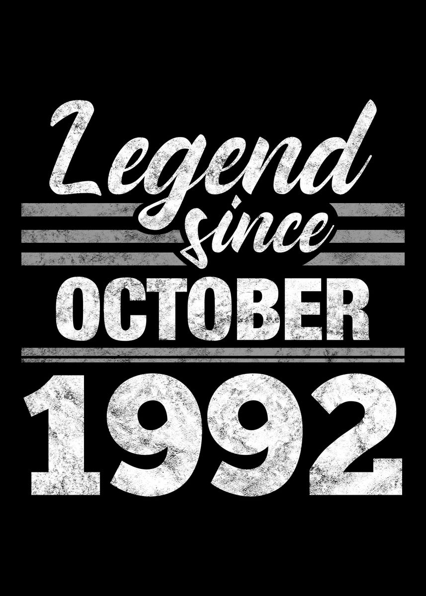 'Legend Since October 1992' Poster, picture, metal print, paint by ...