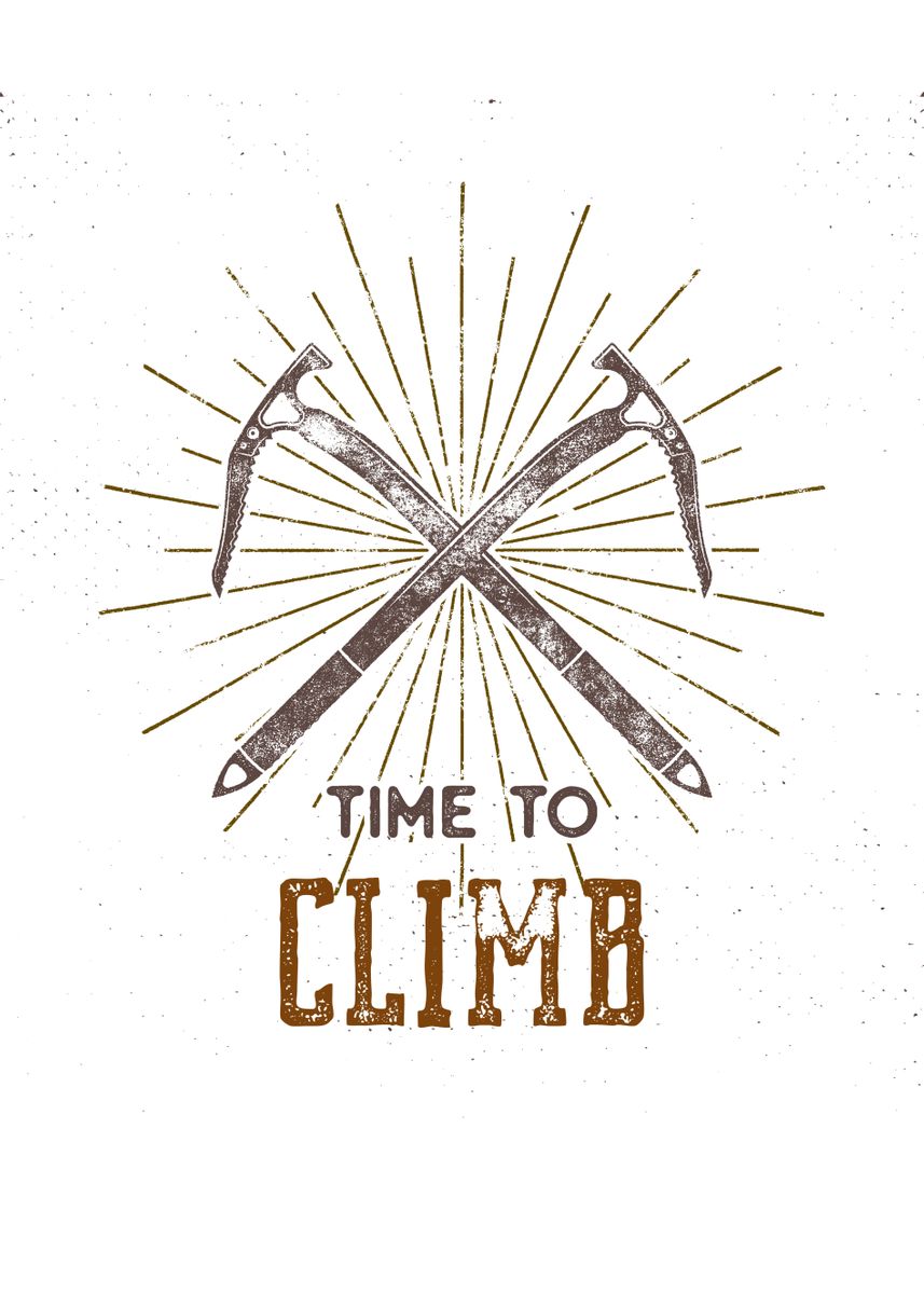 'Time to climb' Poster by StonerPlates | Displate