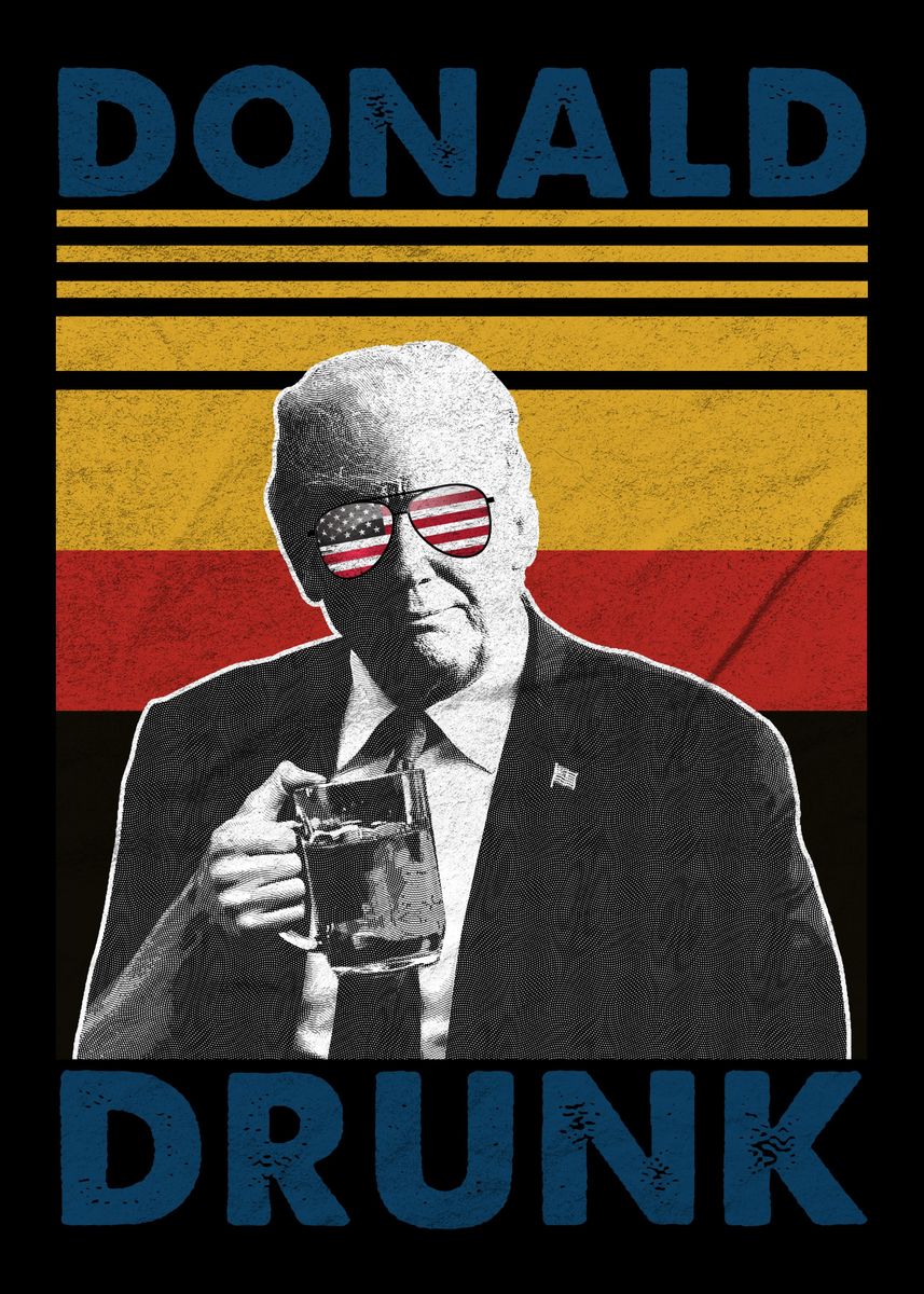 'Donald Drunk' Poster, picture, metal print, paint by Cooldruck | Displate