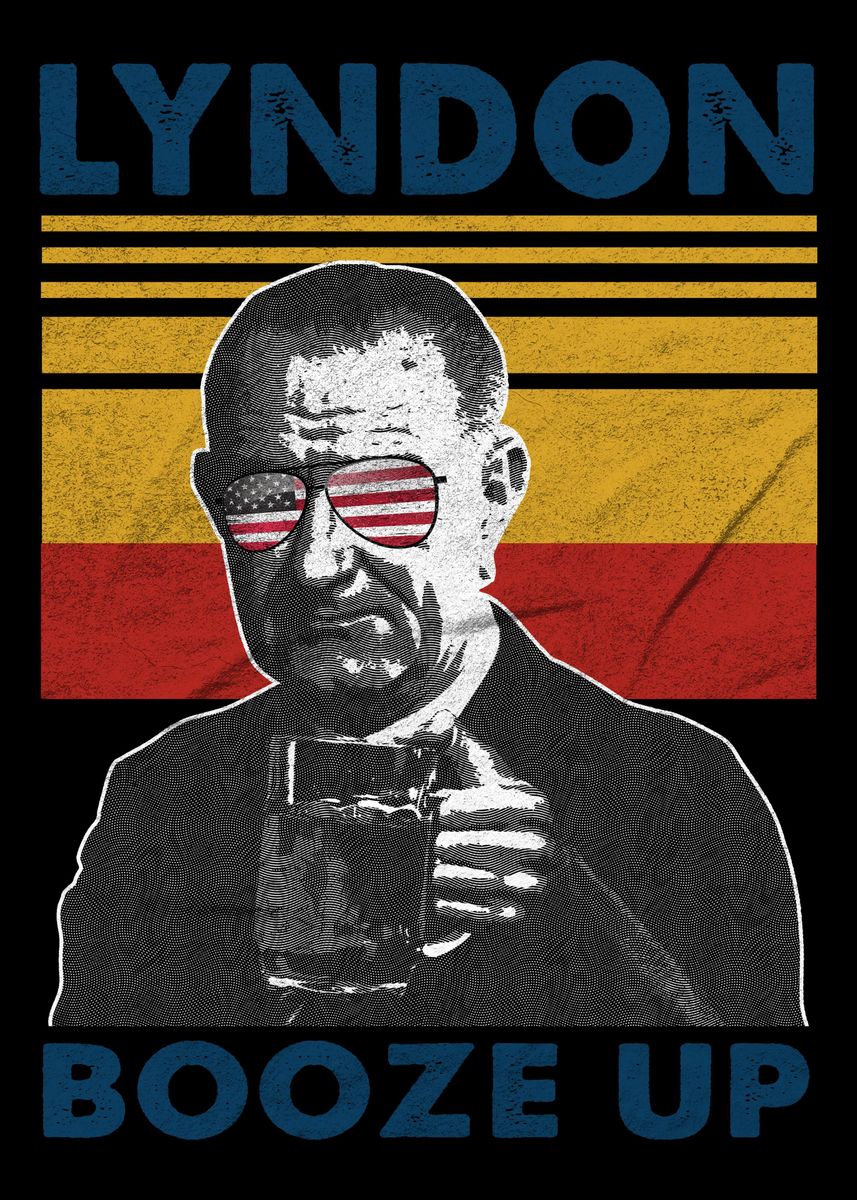 'Lyndon Booze Up' Poster, picture, metal print, paint by Cooldruck ...