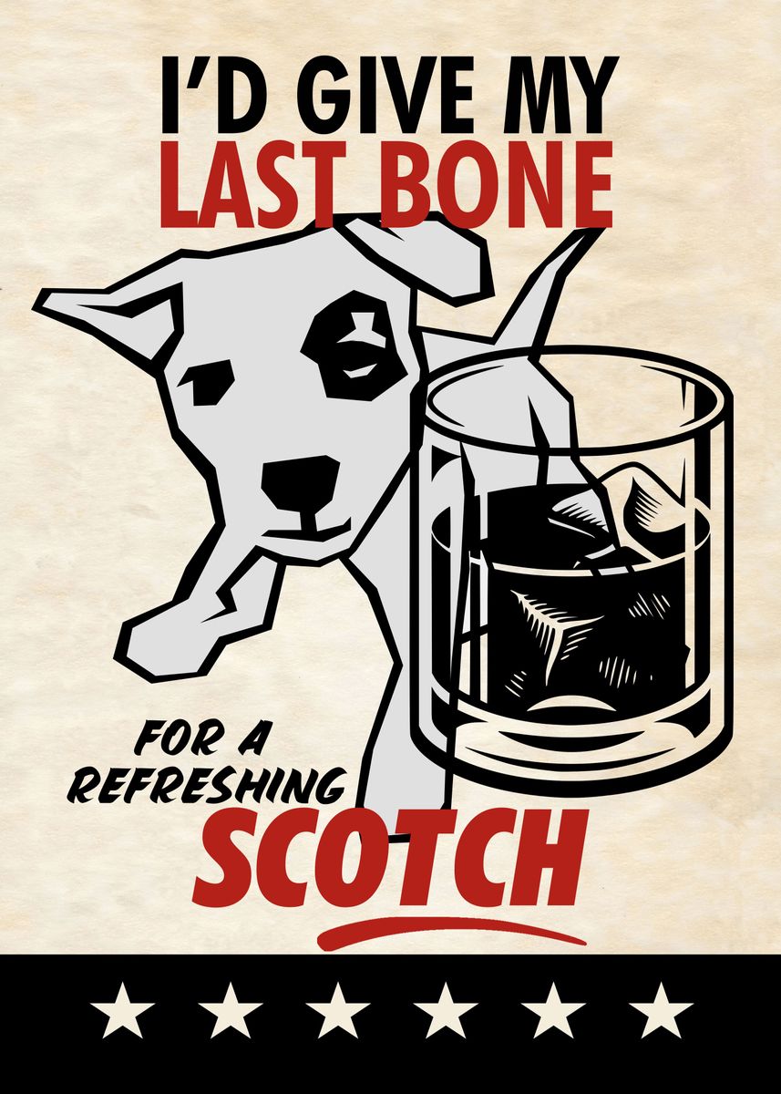 'LAST BONE SCOTCH ' Poster, picture, metal print, paint by Atomic ...