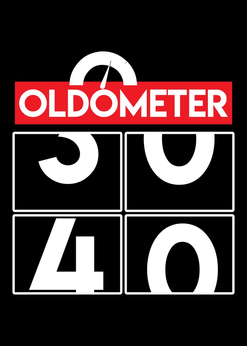 'Oldometer 30 to 40s' Poster, picture, metal print, paint by John ...