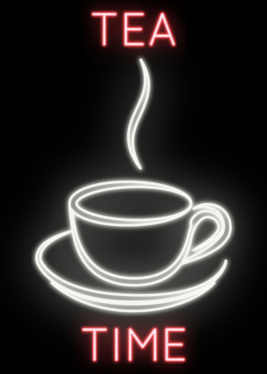 'Tea Time Neon Sign' Poster, picture, metal print, paint by Josh B ...