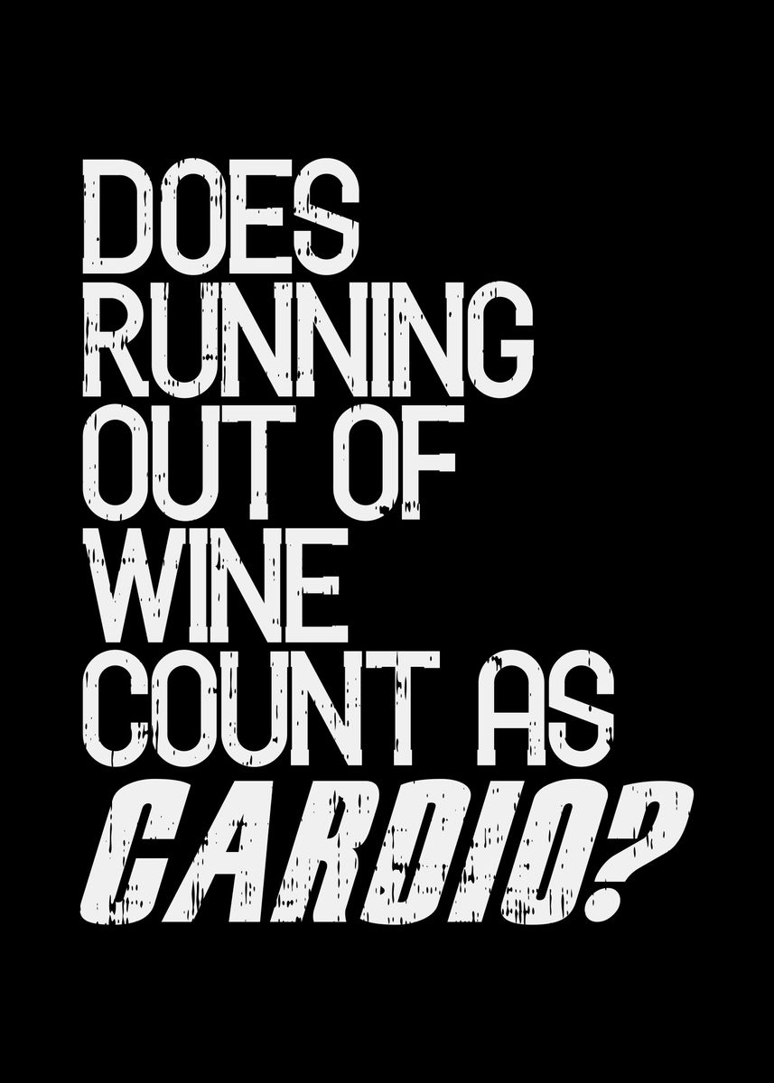 'Running Out Of Wine Cadio' Poster, picture, metal print, paint by ...