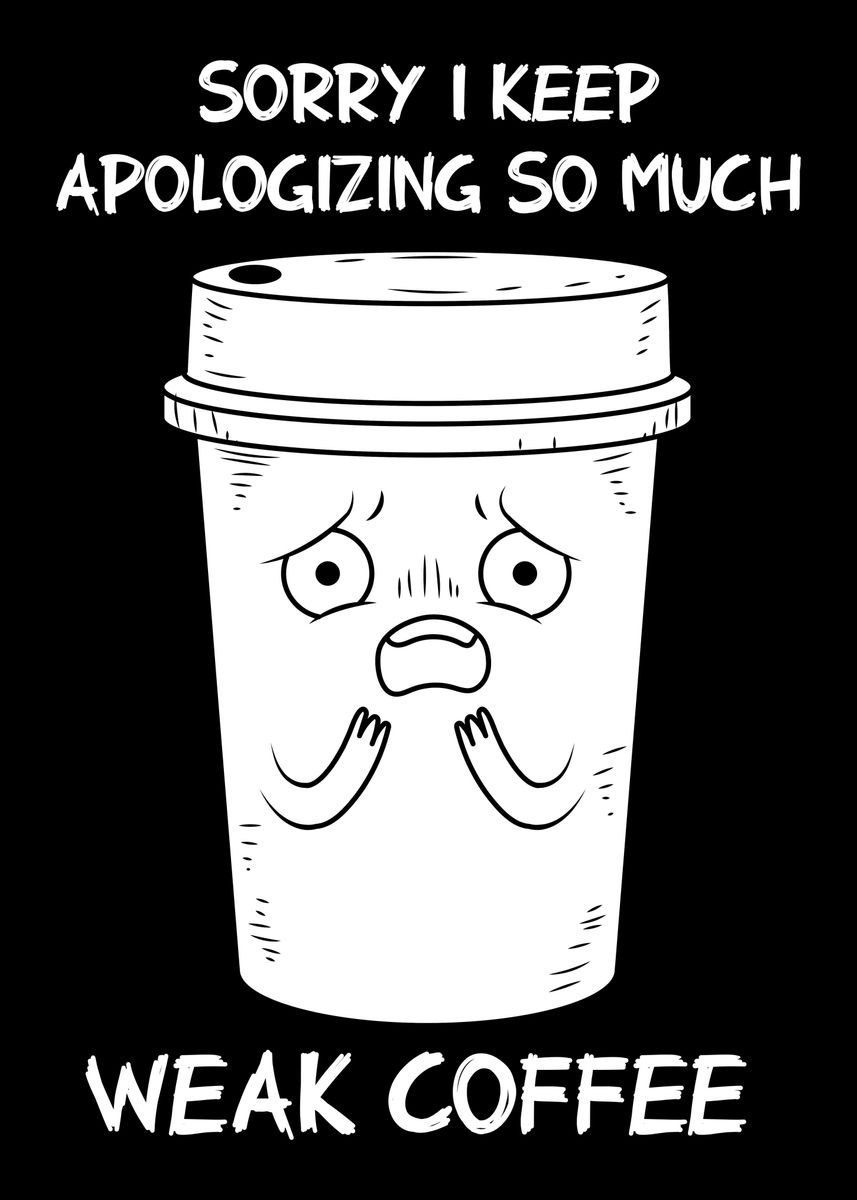 'Funny Coffee Coffee Maker' Poster, picture, metal print, paint by ...